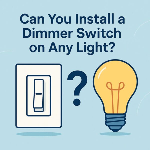 Can You Install a Dimmer Switch on Any Light? | The Electricians