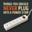 10 Things You Should Never Plug Into a Power Strip